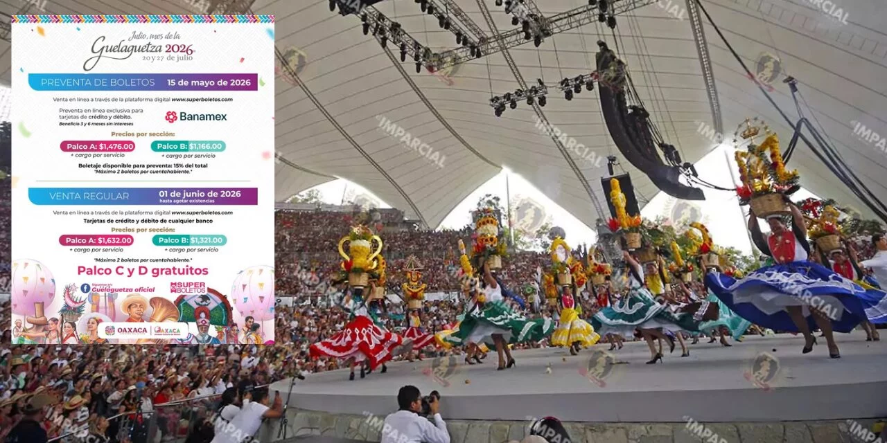 Guelaguetza 2026 arranca venta de boletos con precios de hasta mil 600 ...